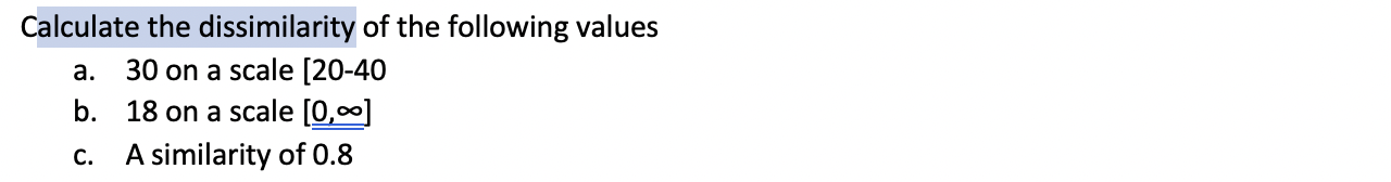 Solved Calculate the dissimilarity of the following values | Chegg.com