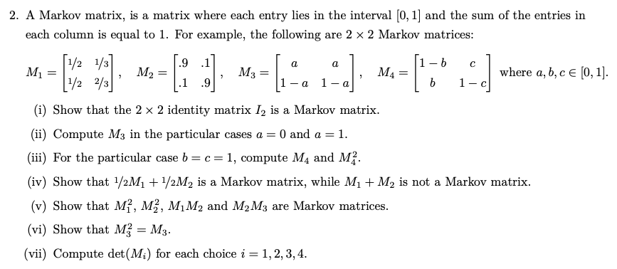 Solved 2. A Markov matrix, is a matrix where each entry lies | Chegg.com