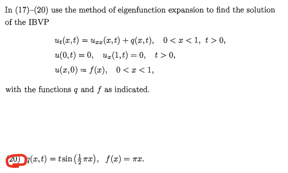 Solved In 17 20 Use The Method Of Eigenfunction 