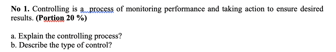 Solved No 1. Controlling is an process of monitoring | Chegg.com