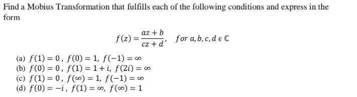 Solved Find a Mobius Transformation that fulfills each of | Chegg.com