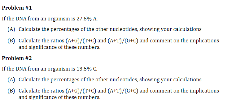 Solved Problem \#1 If the DNA from an organism is 27.5% A, | Chegg.com