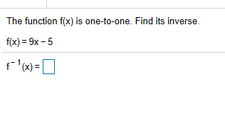 Solved The function f(x) is one-to-one. Find its inverse. | Chegg.com