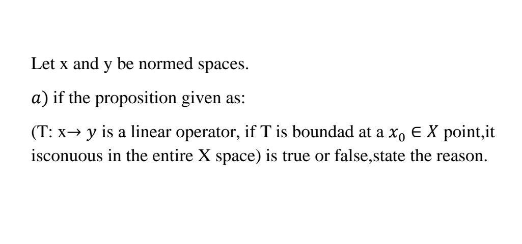 Solved Let x and y be normed spaces. a) if the proposition | Chegg.com