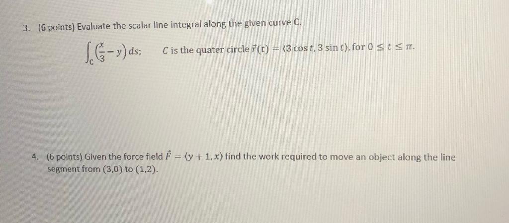 Solved 3. (6 points) Evaluate the scalar line integral along | Chegg.com