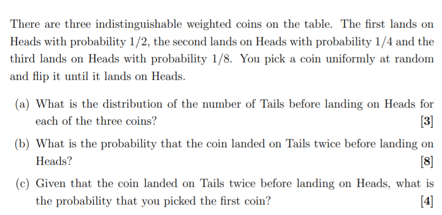 Solved There are three indistinguishable weighted coins on | Chegg.com