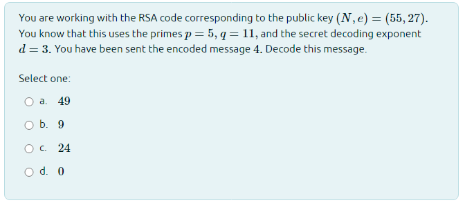 Solved You are working with the RSA code corresponding to | Chegg.com