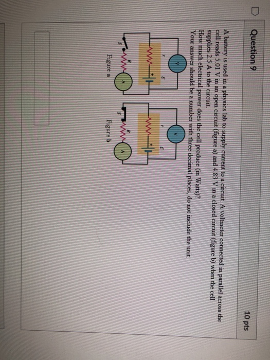 Solved D Question 8 10 pts A battery is used in a physics | Chegg.com