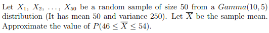 Solved Let X1,X2,…,X50 be a random sample of size 50 from a | Chegg.com