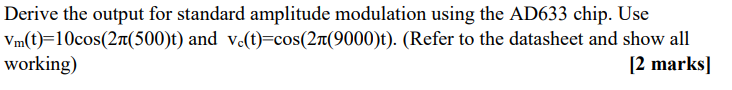 Solved Derive the output for standard amplitude modulation | Chegg.com