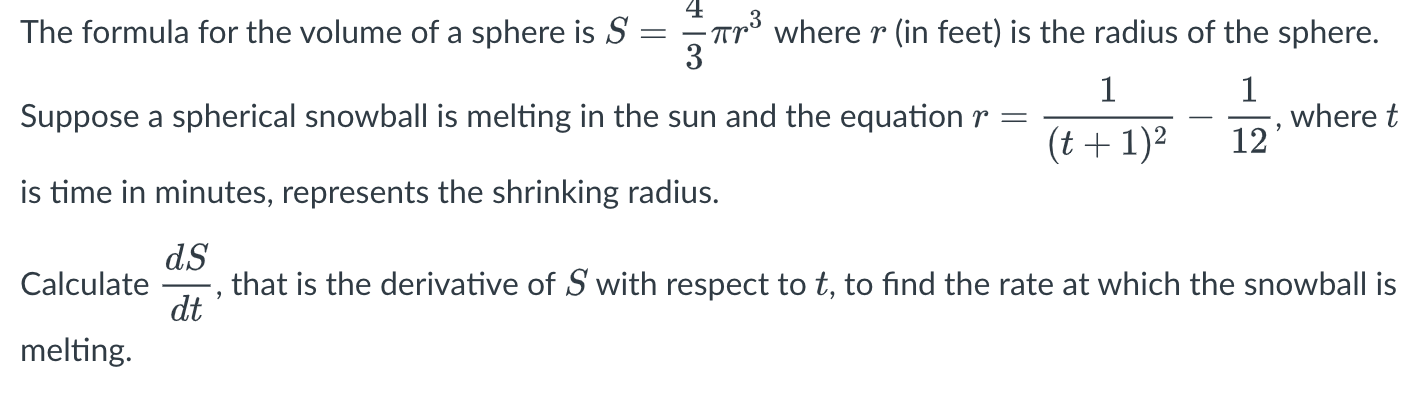 Solved The formula for the volume of a sphere is S=34πr3 | Chegg.com