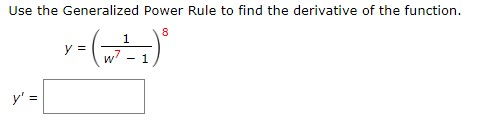 Solved Use the Generalized Power Rule to find the derivative | Chegg.com