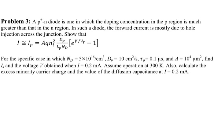 Solved Problem 3: A p -n diode is one in which the doping | Chegg.com