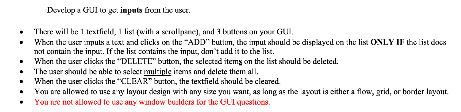 Solved Develop a GUI to get inputs from the user. There will | Chegg.com