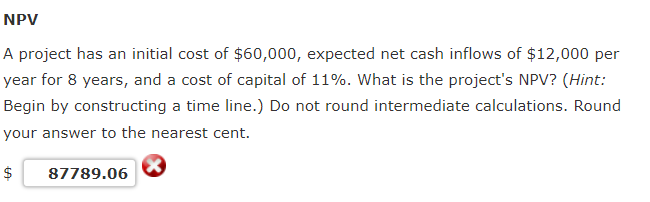 Solved NPV A project has an initial cost of $60,000, | Chegg.com