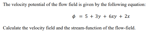Solved The velocity potential of the flow field is given by | Chegg.com