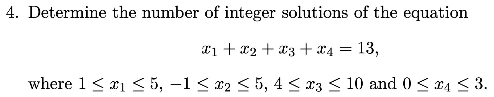 Solved 4 Determine The Number Of Integer Solutions Of The 3380