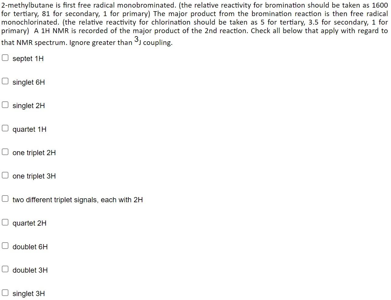 Solved 2-methylbutane is first free radical monobrominated. | Chegg.com