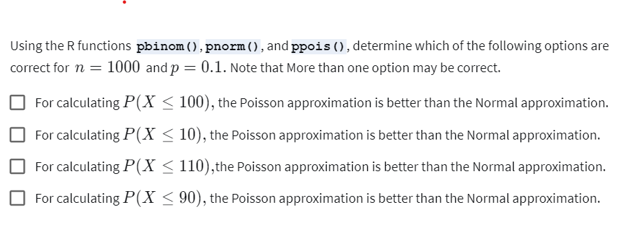 Solved Using the R functions pbinom(), ﻿pnorm(), ﻿and ppois | Chegg.com