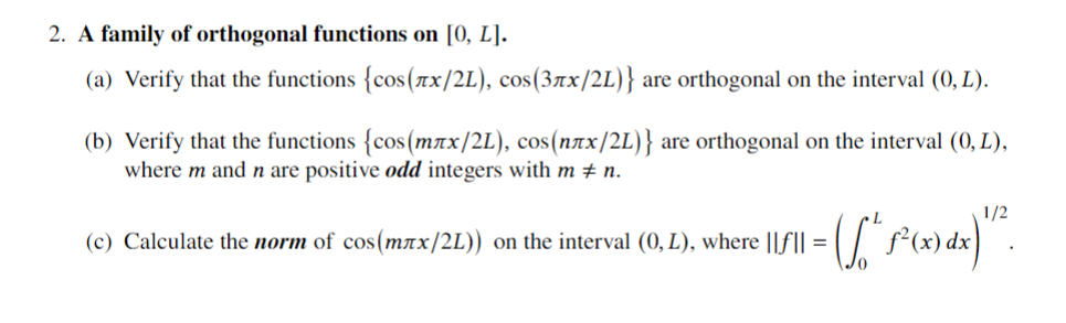 Solved 2. A family of orthogonal functions on [0, L]. (a) | Chegg.com