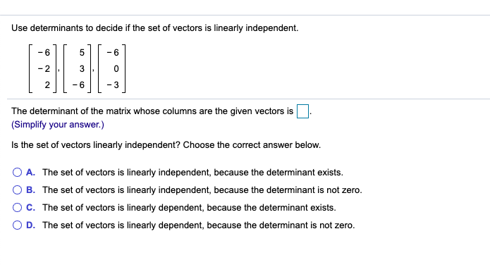 Solved Use determinants to decide if the set of vectors is | Chegg.com