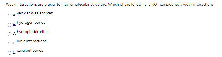 Solved A Weak interactions are crucial to macromolecular | Chegg.com