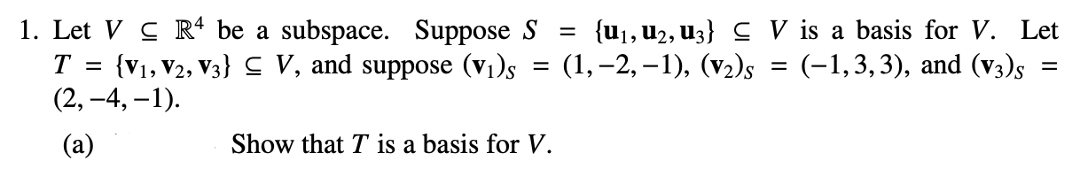 Solved 1. Let V⊆R4 be a subspace. Suppose S={u1,u2,u3}⊆V is | Chegg.com