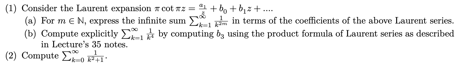 Solved (1) Consider the Laurent expansion | Chegg.com