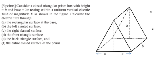 Solved Consider a closed triangular prism box with height = | Chegg.com