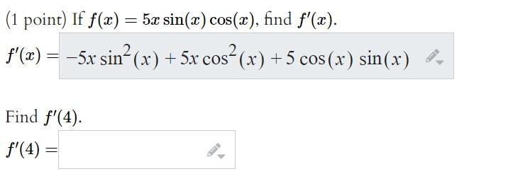 Solved = (1 point) If f(x) = 5x sin(x) cos(x), find f'(x). | Chegg.com