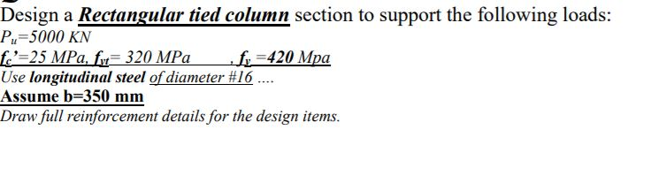 Solved Design a Rectangular tied column section to support | Chegg.com