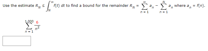 Solved Use the estimate RN≤∫N∞f(t)dt ﻿to find a bound for | Chegg.com