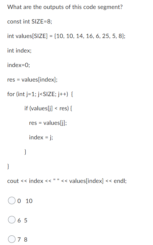 Solved What are the outputs of this code segment? const int | Chegg.com