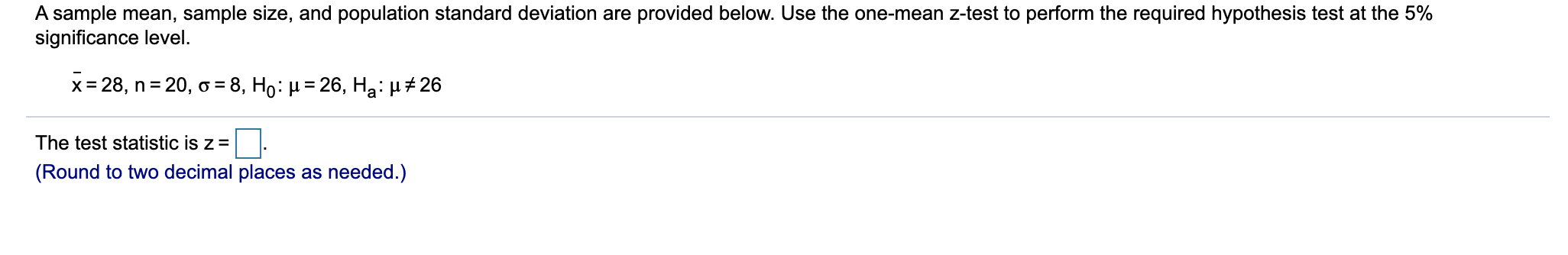 Solved A sample mean, sample size, and population standard | Chegg.com