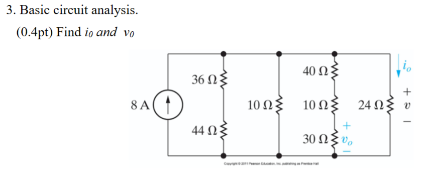 Solved 3. Basic circuit analysis. (0.4pt) Find i0 and v0 | Chegg.com