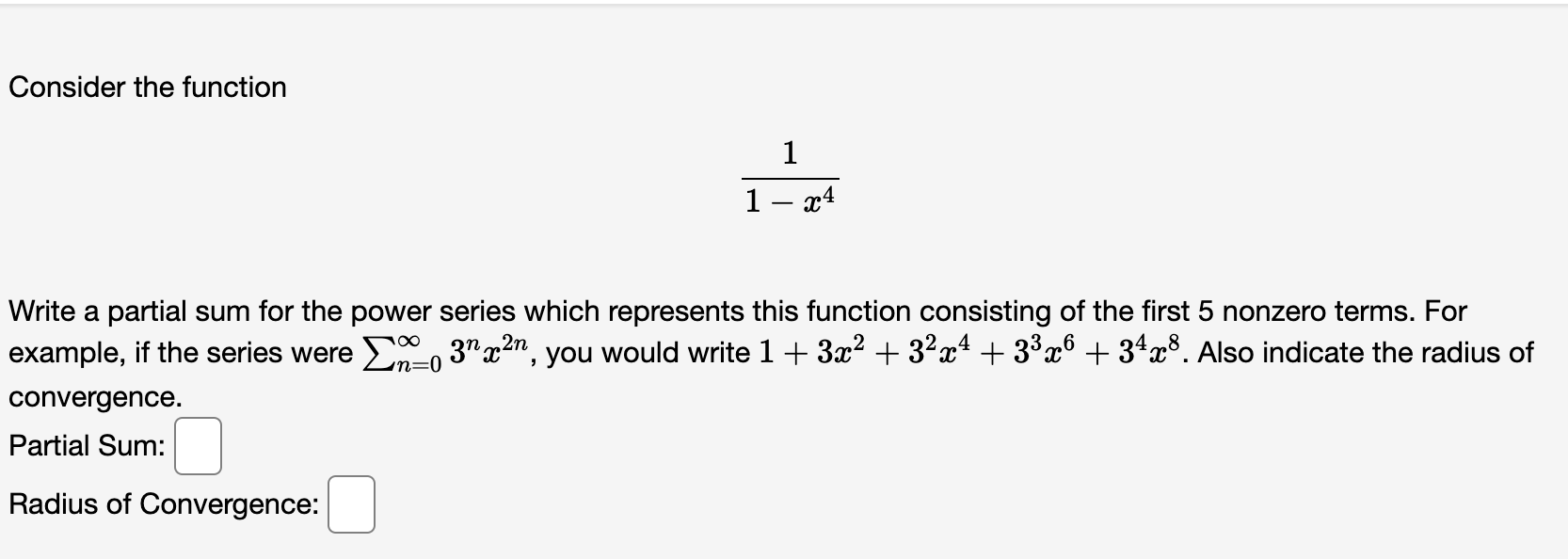 Solved Consider the function 1 1 – x4 in0 Write a partial | Chegg.com