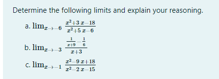 Solved Determine the following limits and explain your | Chegg.com