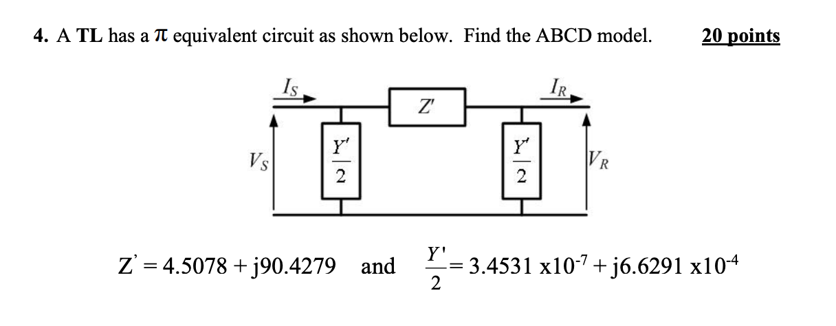 Solved 4. A TL has a T equivalent circuit as shown below. | Chegg.com