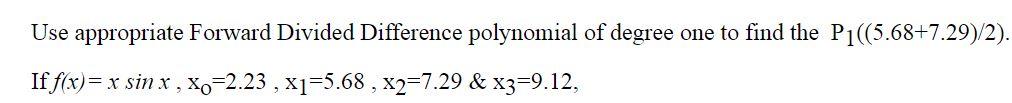 Solved Use appropriate Forward Divided Difference polynomial | Chegg.com