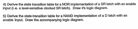 Solved 4) Derive the state transition table for a NOR | Chegg.com