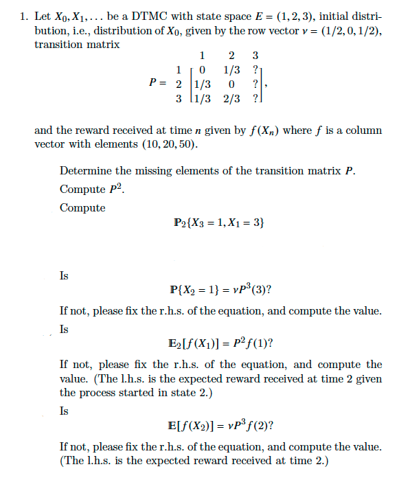 Let X0,X1,… be a DTMC with state space E=(1,2,3), | Chegg.com
