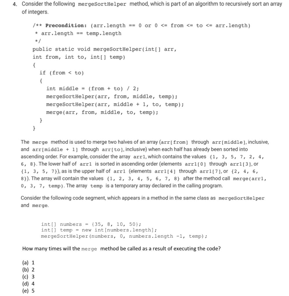 Solved 4 Consider The Following MergeSortHelper Method Chegg