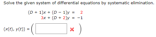 Solved Solve the given system of differential equations by | Chegg.com