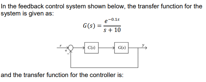 Solved In the feedback control system shown below, the | Chegg.com