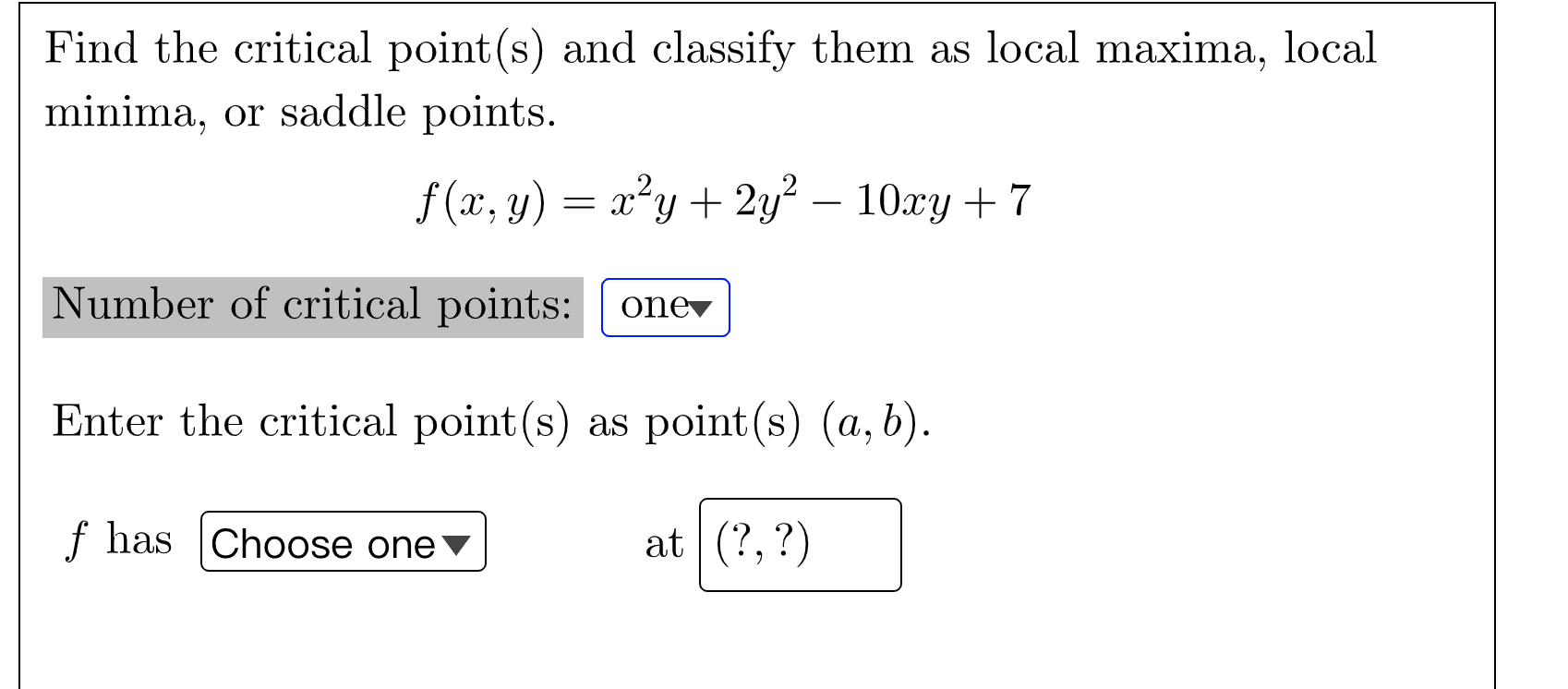 Solved Find the critical point(s) and classify them as local | Chegg.com