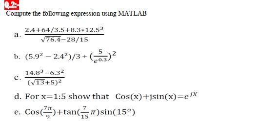 Solved a. Compute the following expression using MATLAB | Chegg.com