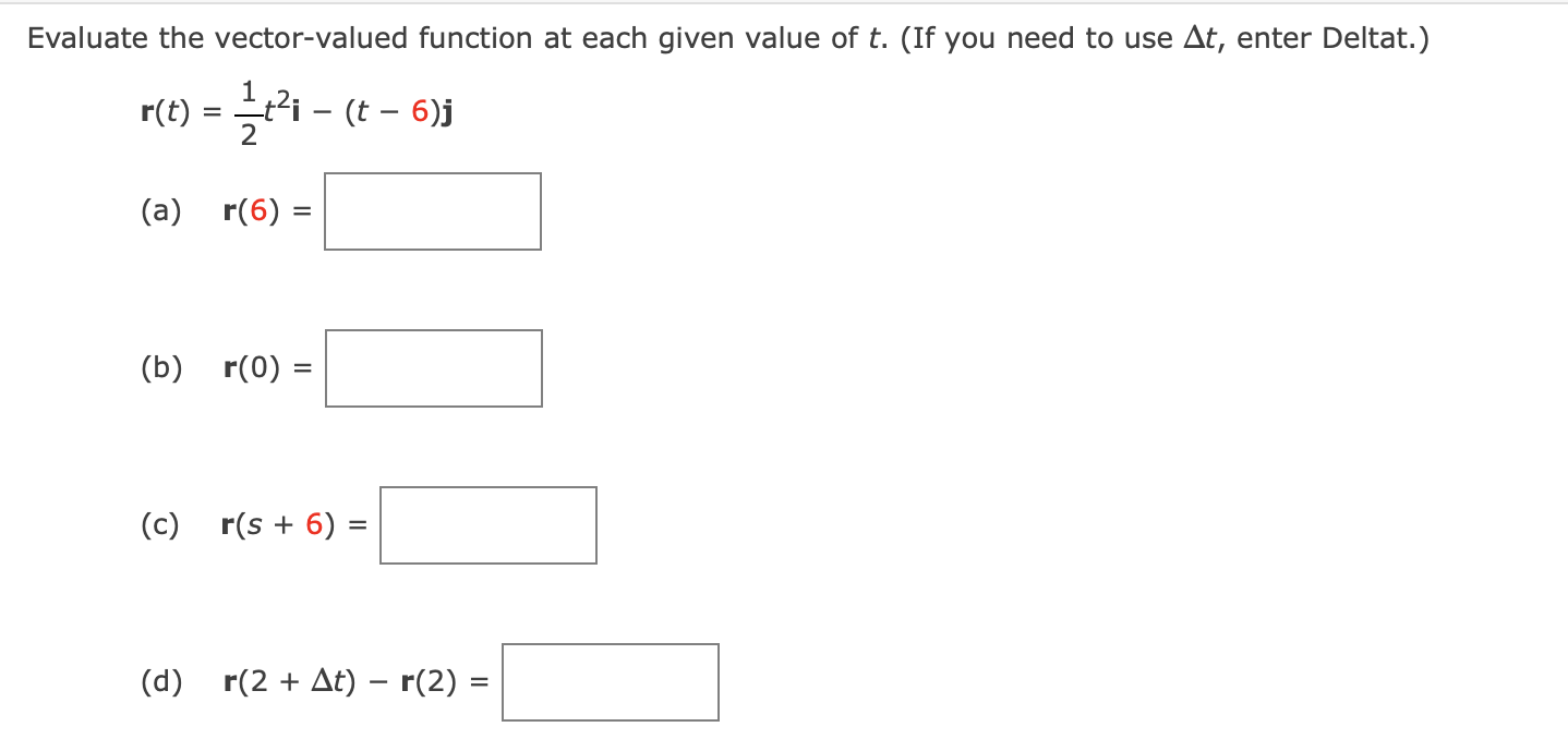 Solved Evaluate the vector-valued function at each given | Chegg.com