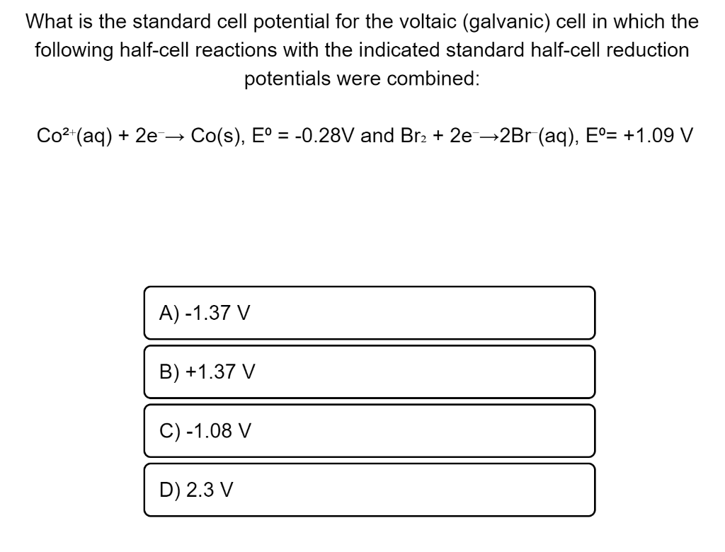 Solved What is the standard cell potential for the voltaic | Chegg.com