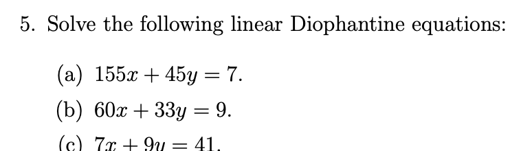 Solved 5. Solve the following linear Diophantine equations: | Chegg.com
