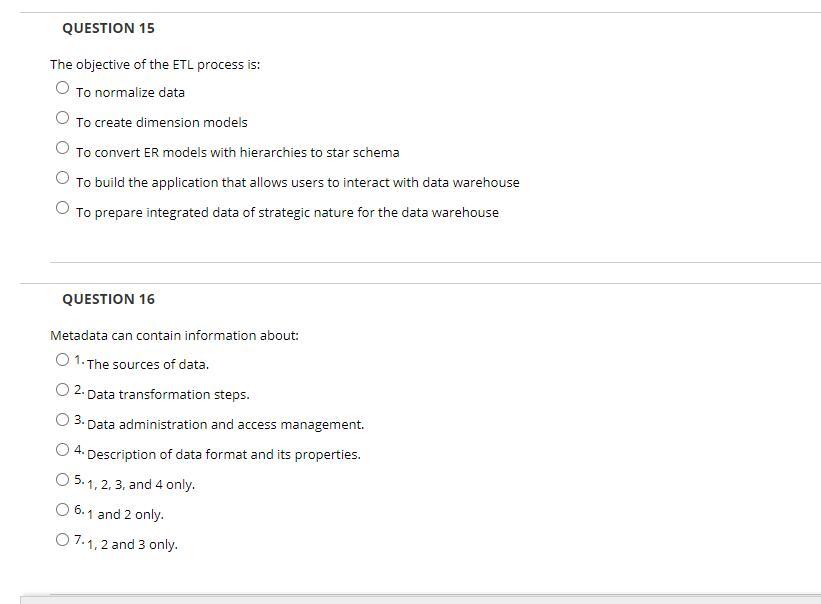 Solved QUESTION 15 The objective of the ETL process is: To | Chegg.com